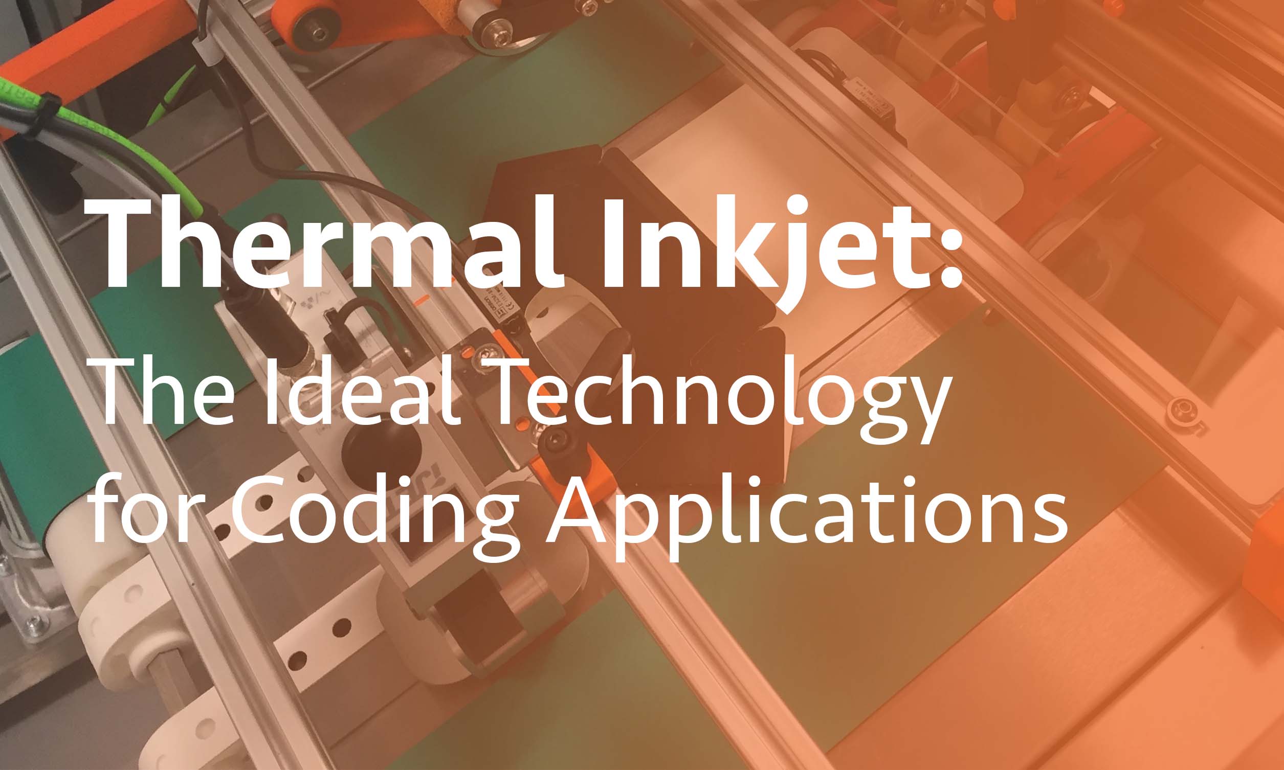 Thermal Inkjet- the ideal technology for coding applications